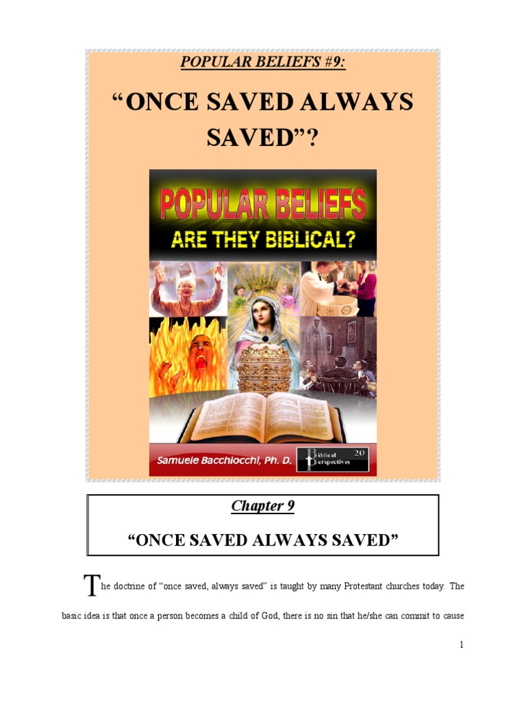 POPULAR BELIEFS Are They Biblical? "ONCE SAVED ALWAYS SAVED ...