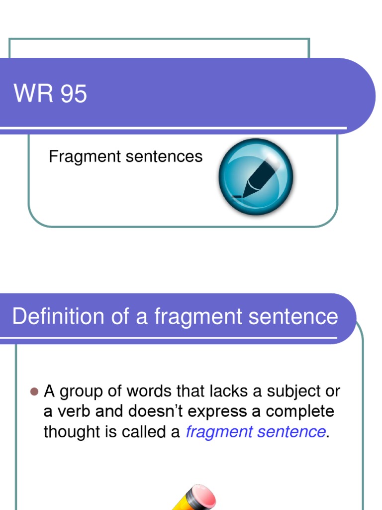 ENG 101 - Fragments - Explanation | PDF | Subject (Grammar) | Sentence ...