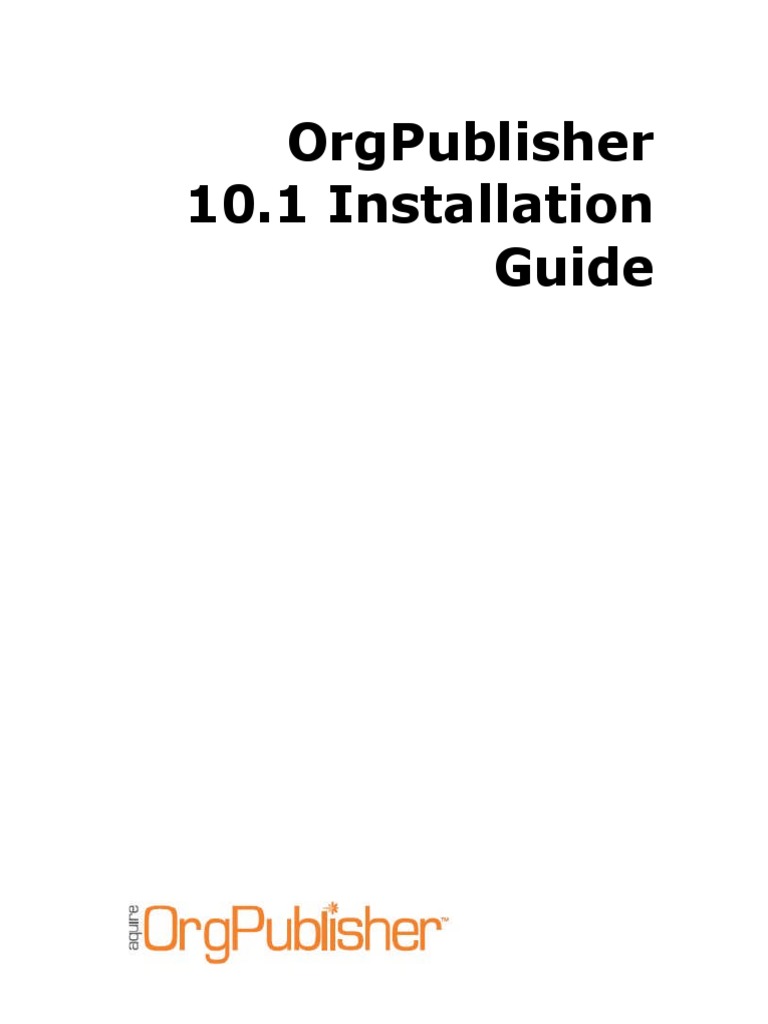 OrgPublisher 10 1 Installation Guide | PDF | Internet Information ...
