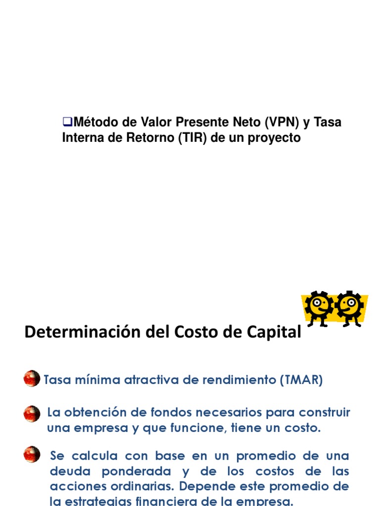 Valor Presente Neto (VPN) - Tasa Interna de Retorn de Un Proyecto (TIR) - Periodo de ...