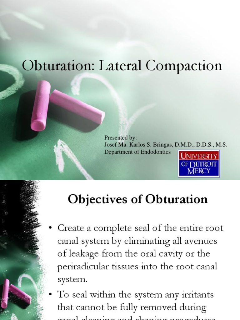 Obturation: Lateral Compaction: Presented By: Josef Ma. Karlos S ...