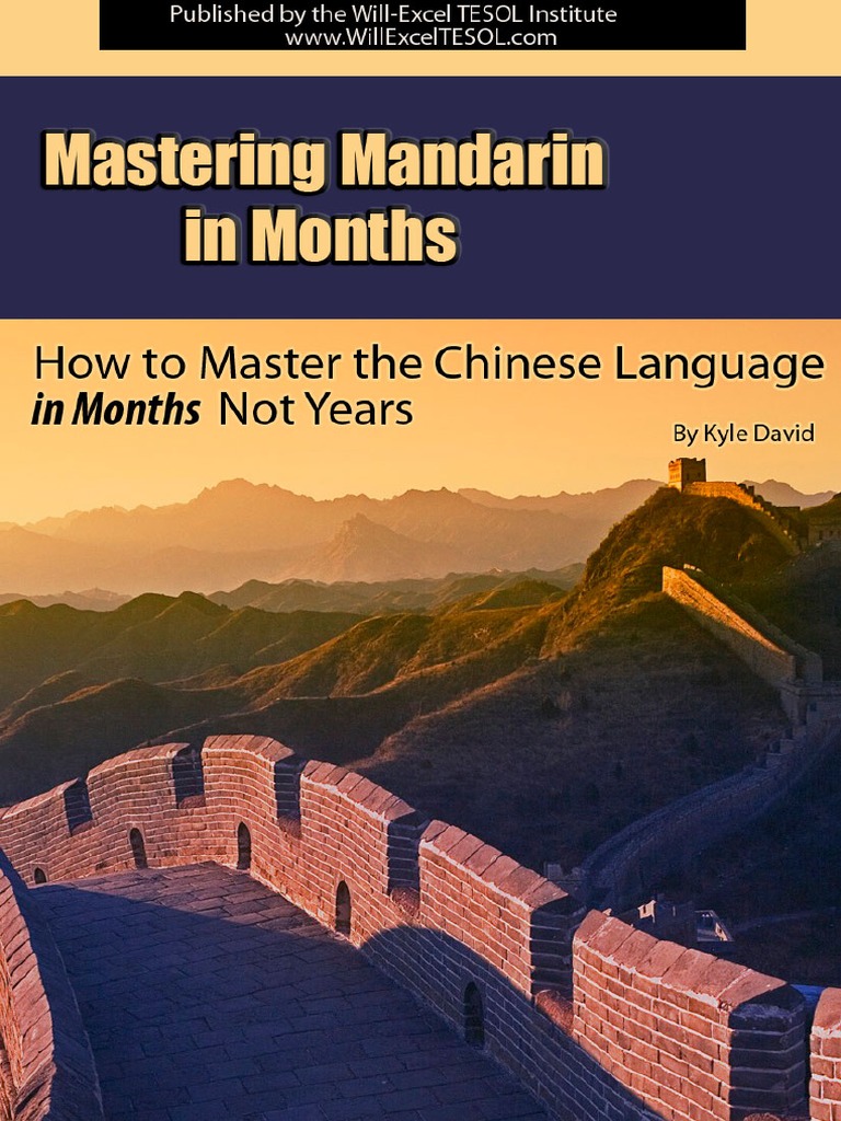 Mastering Mandarin in Months How To Learn Chinese in Months Not Years ...