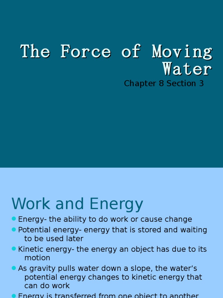 8-3 The Force of Moving Water | PDF | Erosion | Sediment