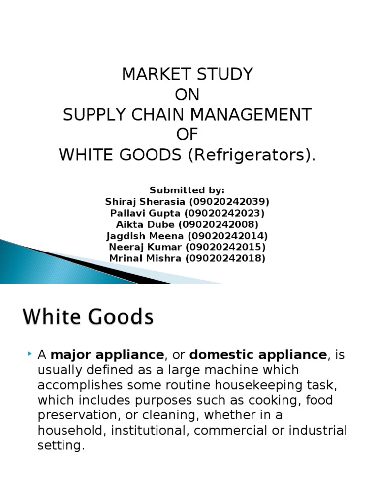 Supplay Chain Process of White Goods | PDF | Home Appliance | Tools