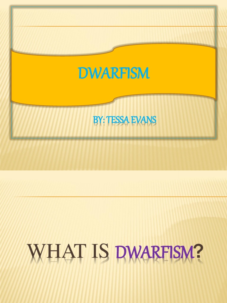 Dwarfism Power Point | PDF | Human Size | Medical Specialties