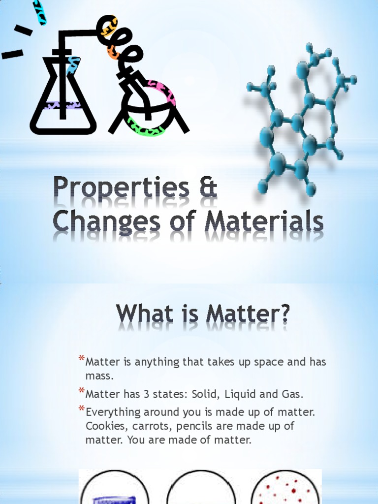 Properties Changes of Materials | PDF | Liquids | Matter