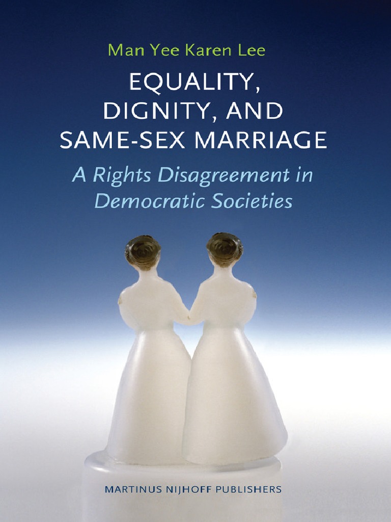 Equality Dignity And Same Sex Marriage Pdf Homosexuality Natural