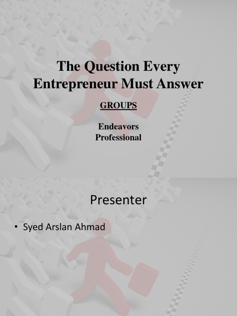 Key Questions for Entrepreneurs' Success | PDF | Career & Growth | Self ...