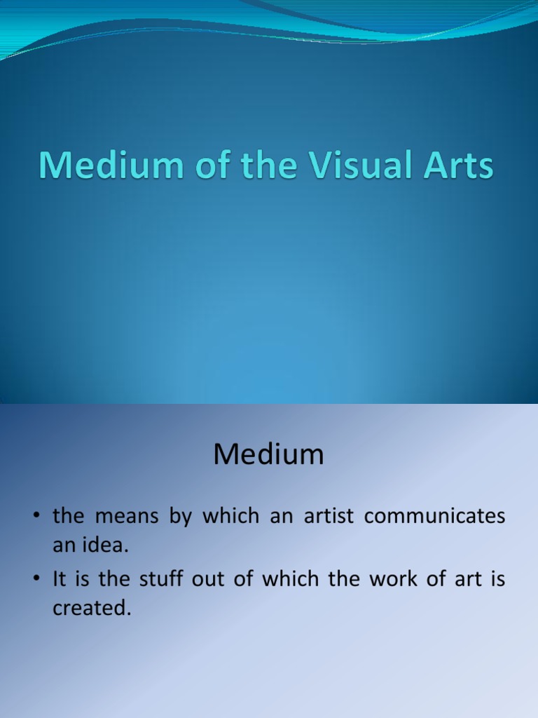 Medium of The Visual Arts | PDF | Printmaking | Paintings