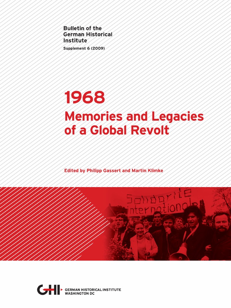 1968 - Memories and Legacies of A Global Revolt - Revista | PDF ...