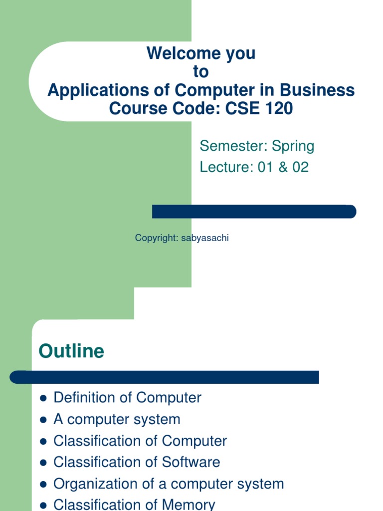 Welcome You To Applications of Computer in Business Course Code: CSE ...