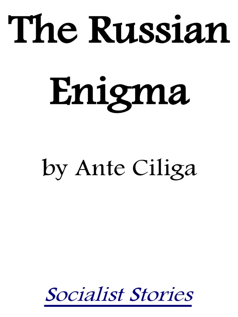 The Russian Enigma - Ante Ciliga | PDF