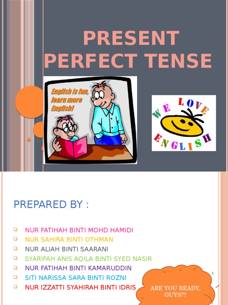 Present Perfect Tense | PDF | Perfect (Grammar) | Adverb