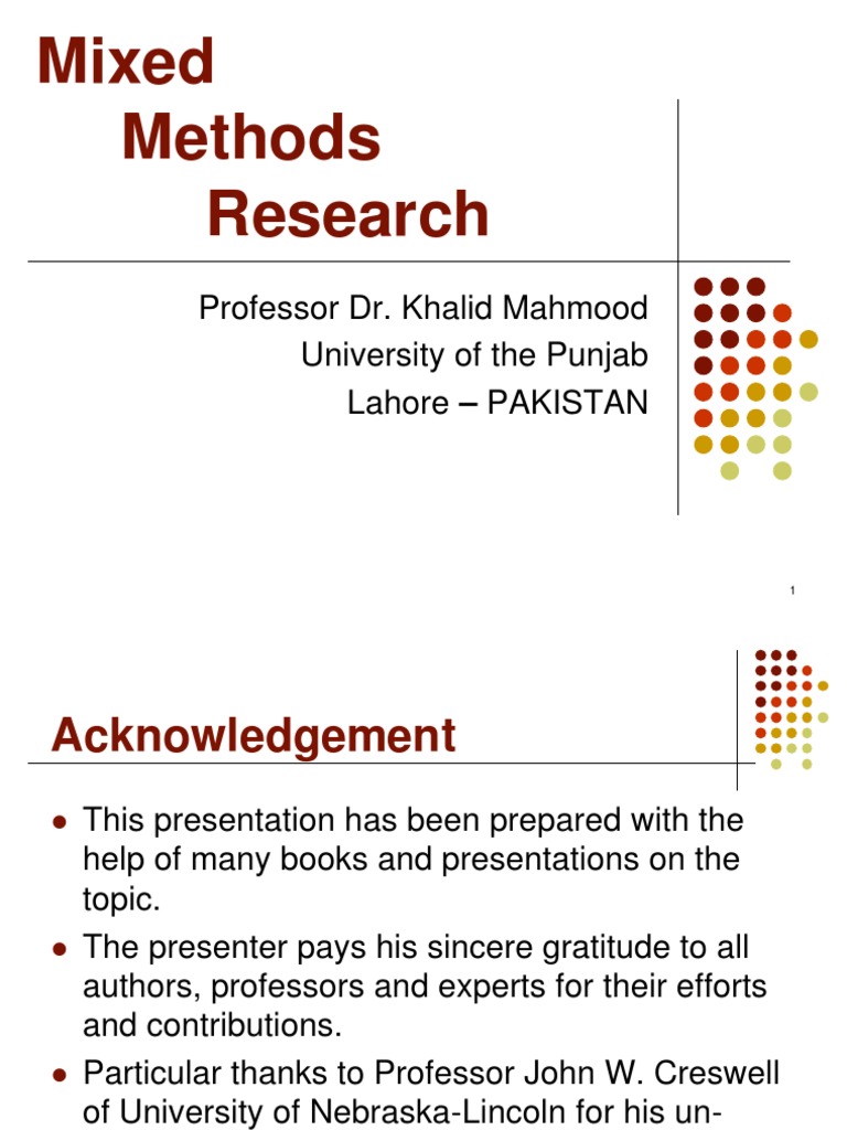 Mixed Methods Research: Professor Dr. Khalid Mahmood University of The ...