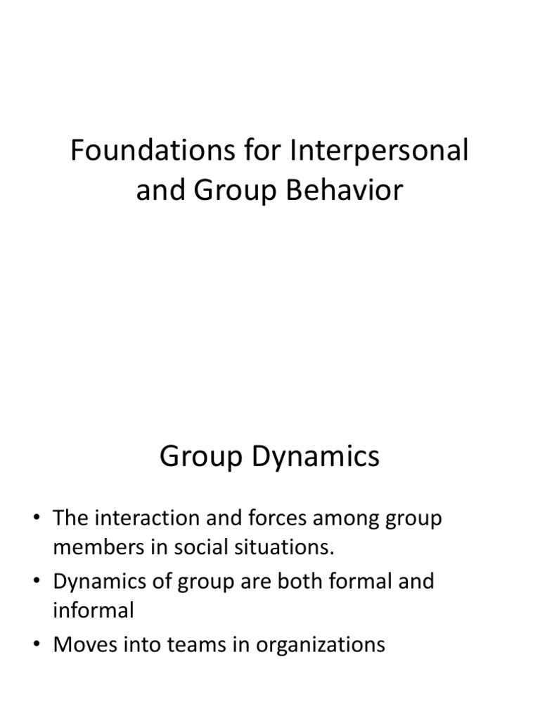 Foundations of Group Dynamics, Interpersonal Relationships, and Team ...