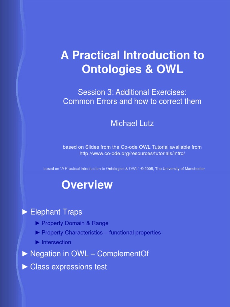 A Practical Introduction To Ontologies & OWL: Session 3: Additional ...