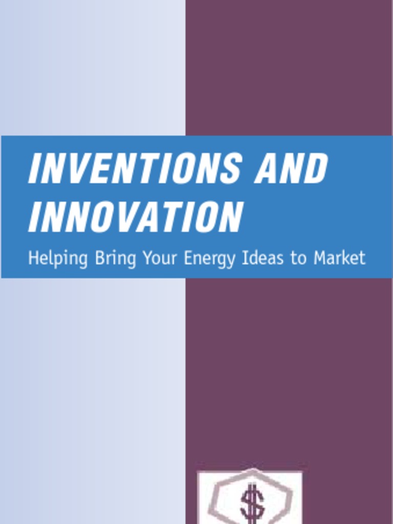 Inventions and Innovation: Examples of Ideas That Have Reached ...