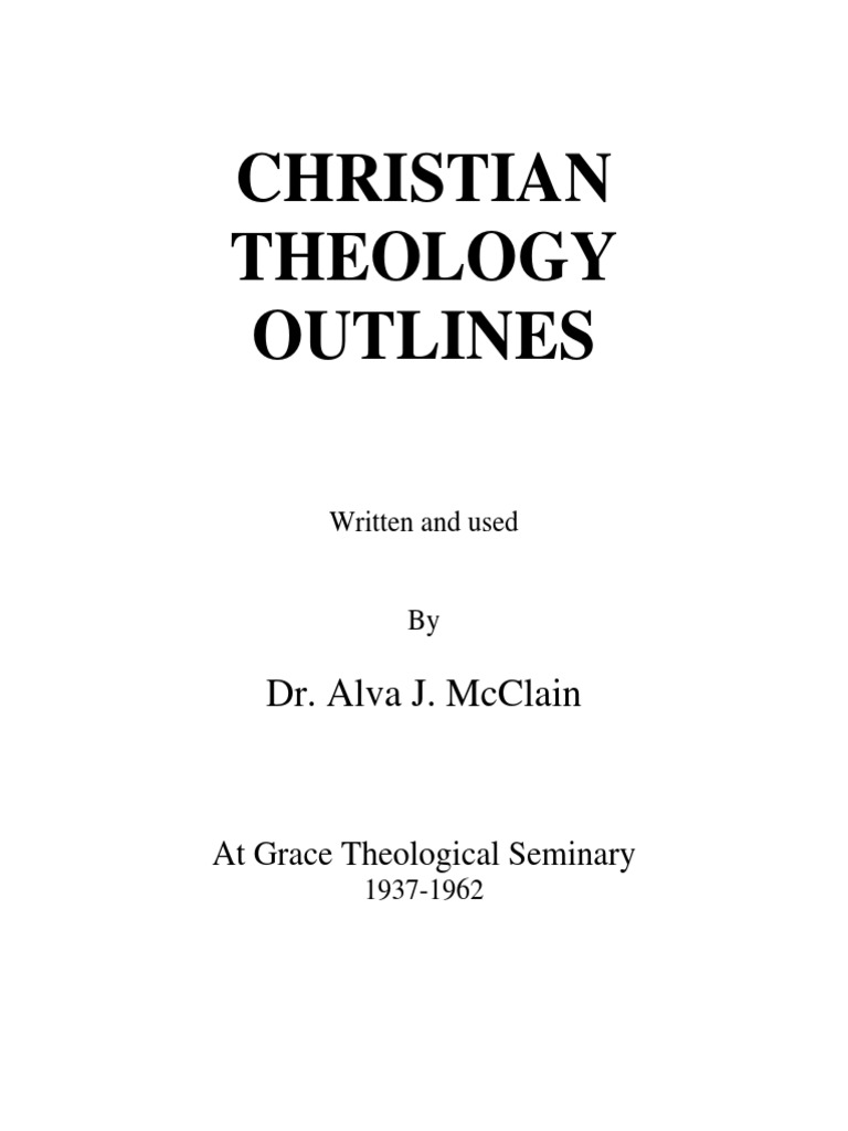 Christian Theology Outlines by Alva J. McClain | PDF | Justification ...