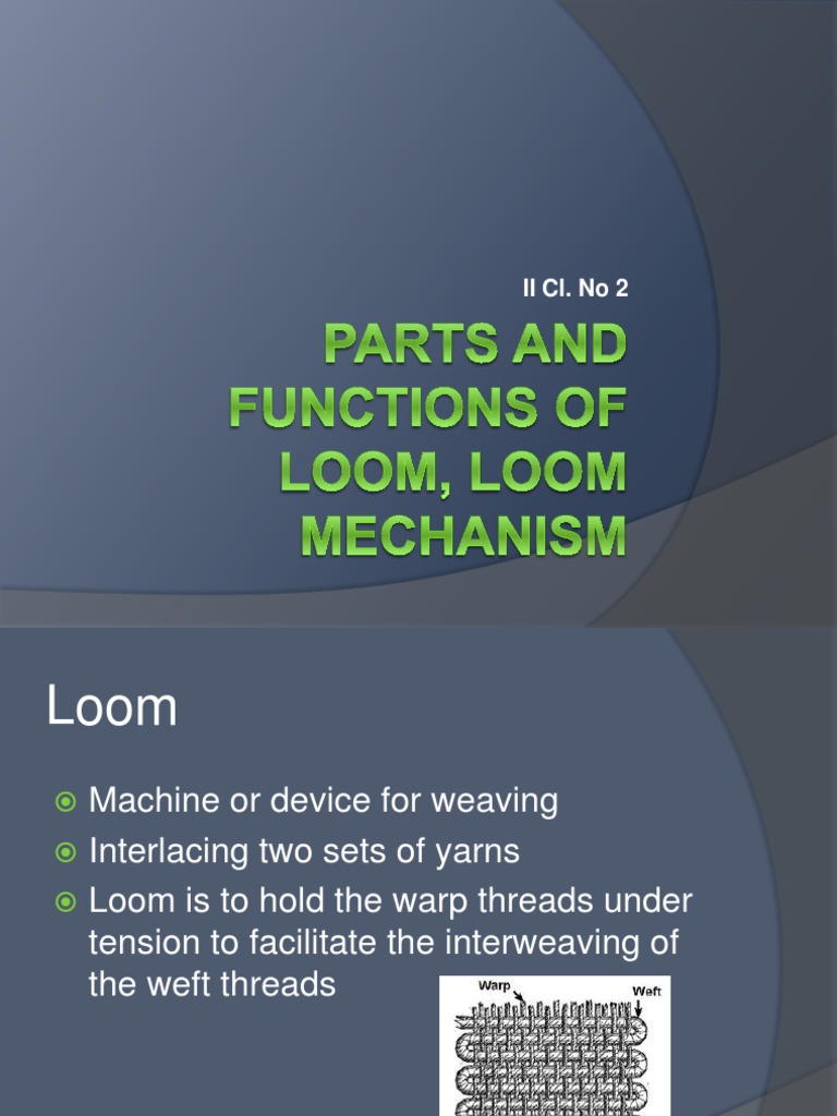Parts and Functions of a Loom | PDF | Home & Garden | Technology ...