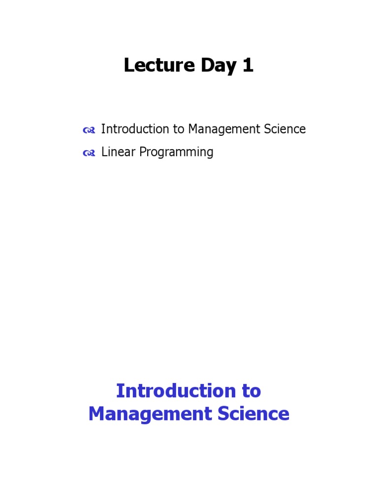 Lecture Day 1: Introduction To Management Science Linear Programming | PDF | Operations Research ...