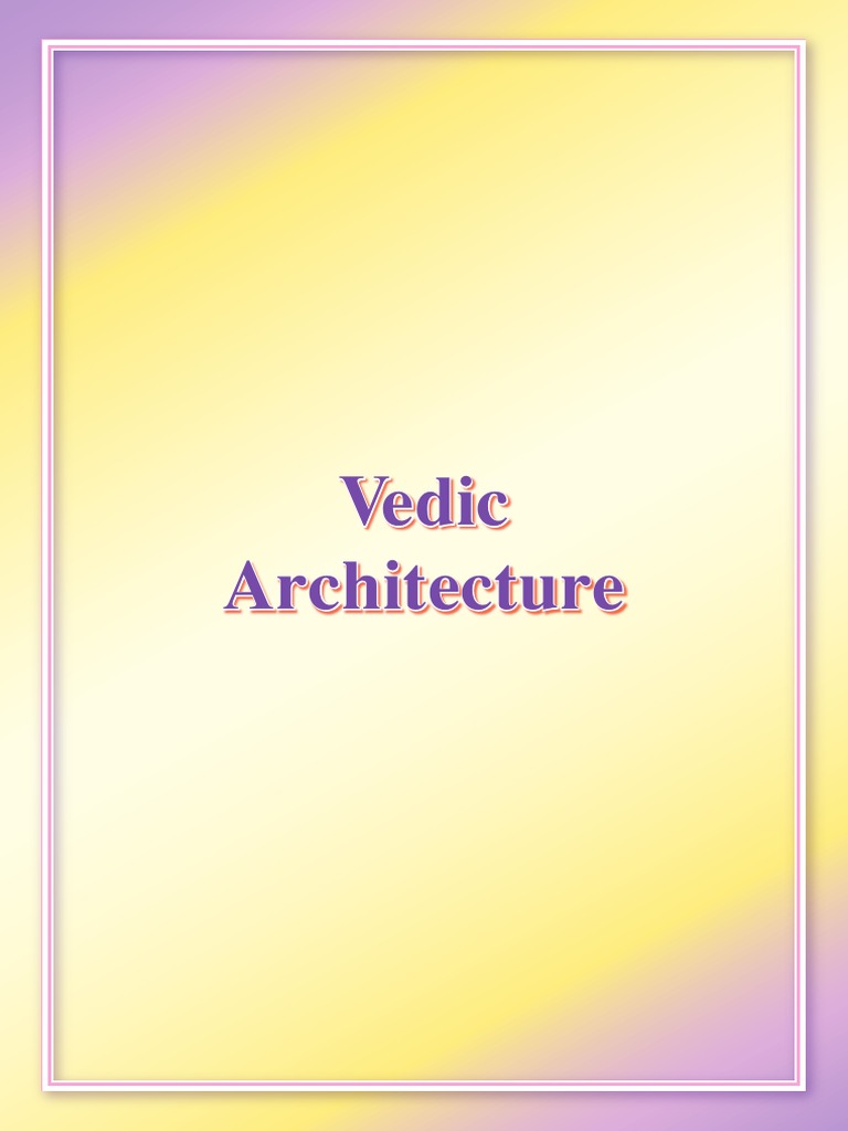 Vedic Architecture | Philosophical Science | Science