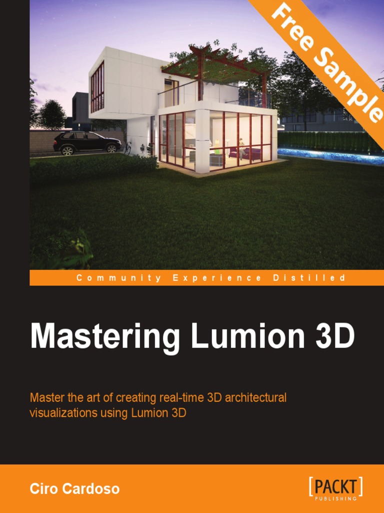 Mastering Lumion 3D Sample Chapter | PDF | 3 D Computer Graphics | Rendering (Computer Graphics)