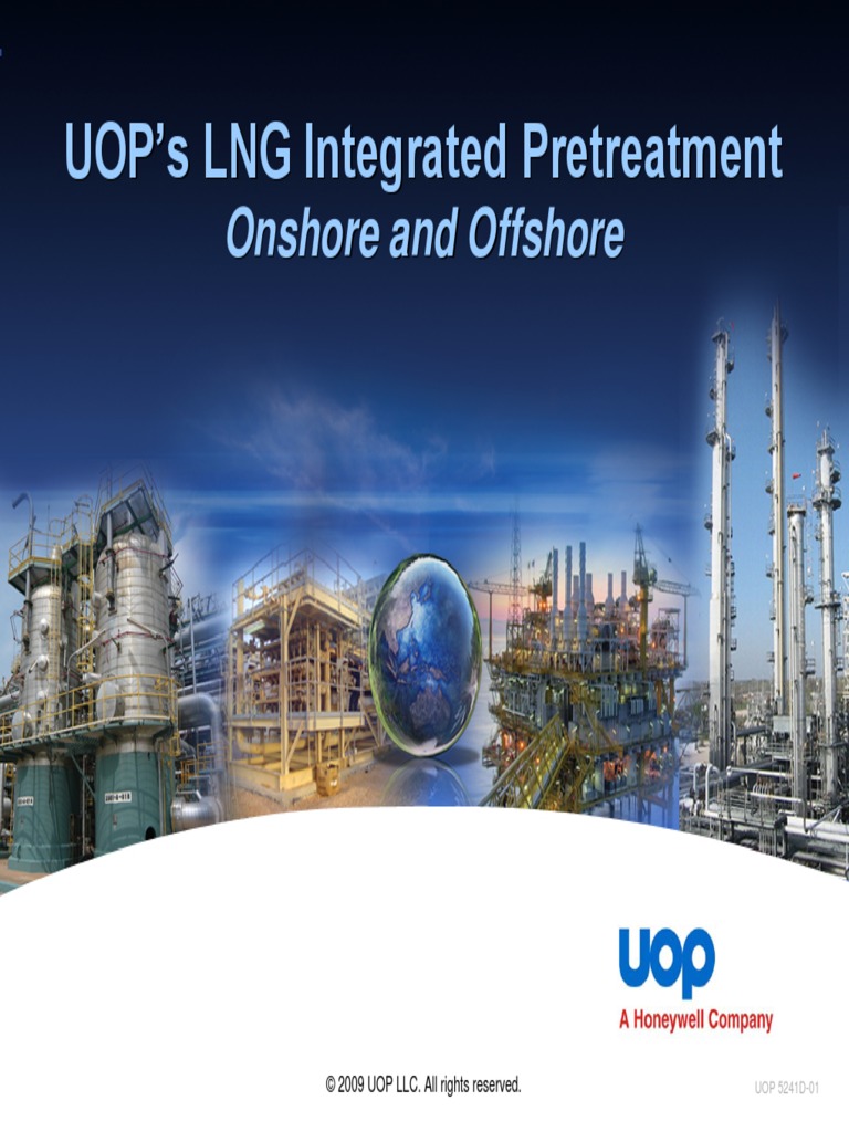 UOP LNG Integrated Pretreatment Onshore and Offshore Tech Presentation ...