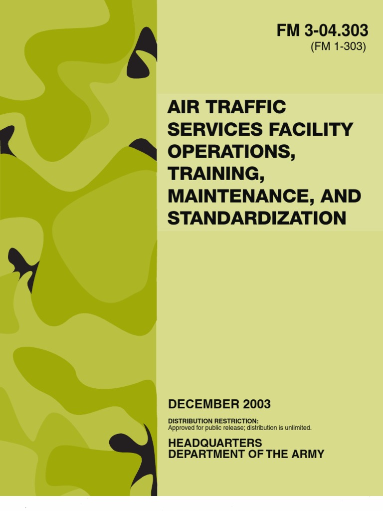 Army - fm3 04x303 - Air Traffic Services Facility Operations, Training ...
