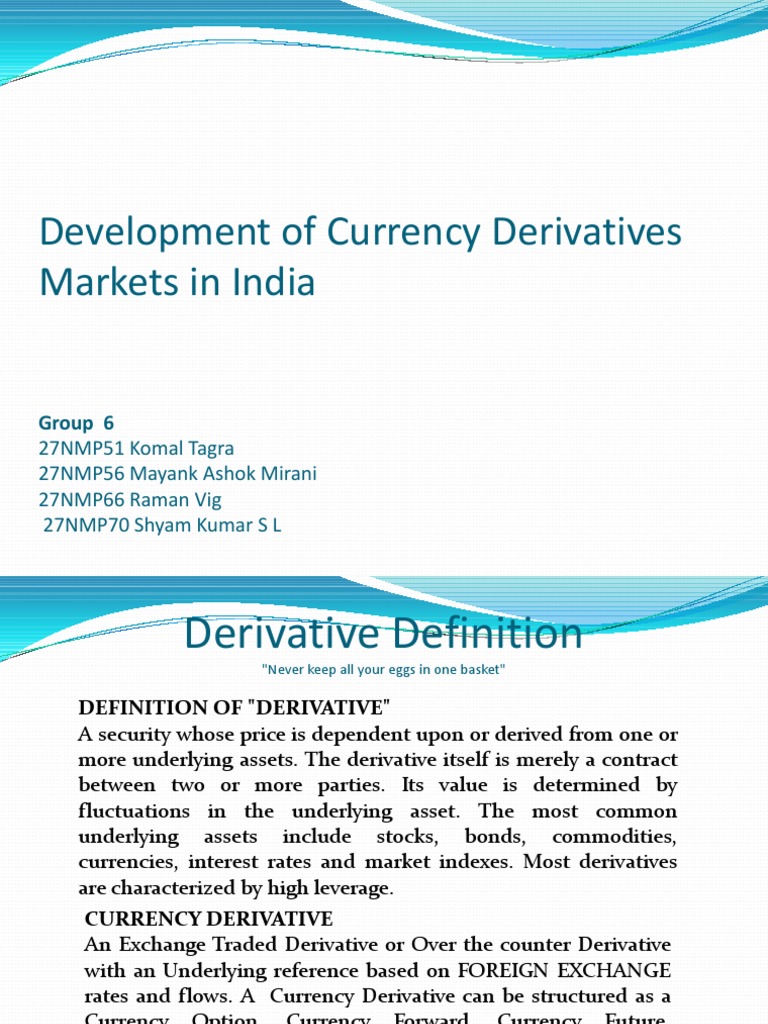 Development of Currency Derivatives Markets in India: Group 6 | PDF | Derivative (Finance ...