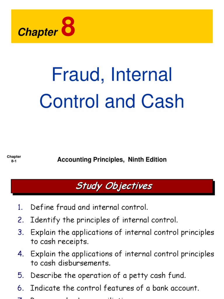 Fraud, Internal Control and Cash: Accounting Principles, Ninth Edition ...