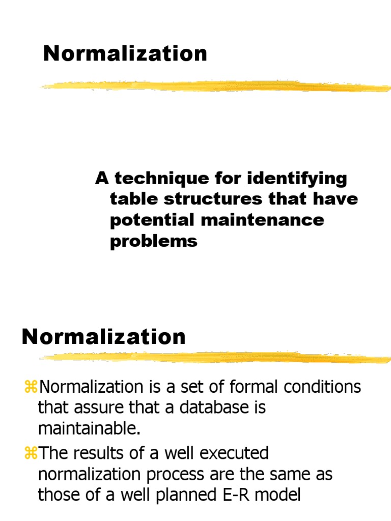 Normalization: A Technique For Identifying Table Structures That Have Potential Maintenance ...