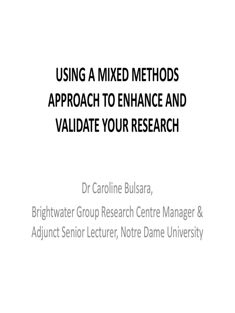 Using Mixed Methods Approach To Enhance and Validate Your Research ...