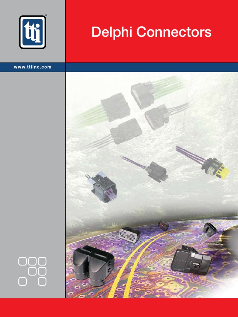 Tti Delphi Connectors 2008 | PDF | Electrical Connector | Electrical ...