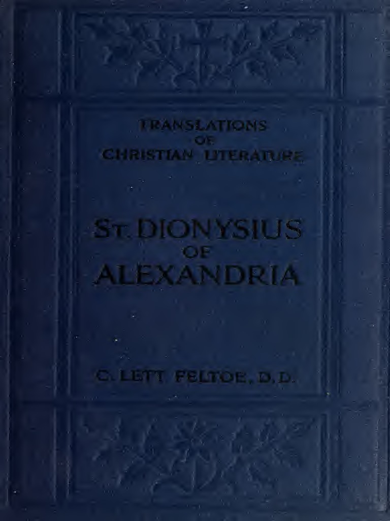 Feltoe. St. Dionysius of Alexandria: Letters and Treatises. 1918. | PDF ...