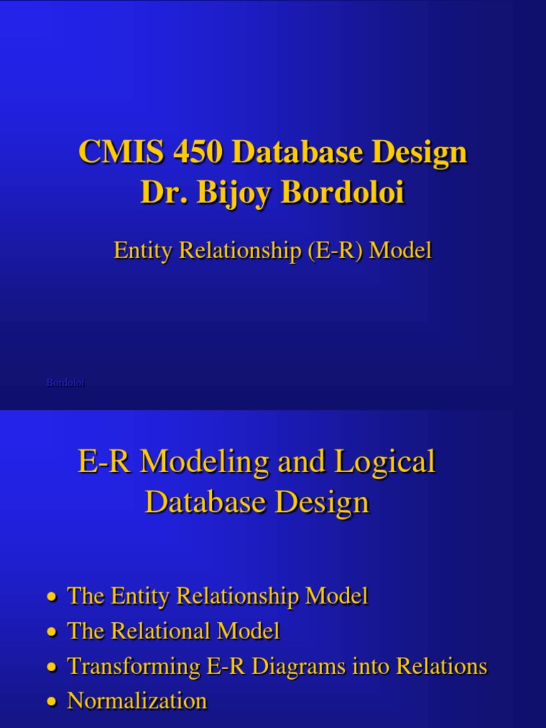 CMIS 450 Database Design Dr. Bijoy Bordoloi: Entity Relationship (E-R) Model | PDF | Scientific ...