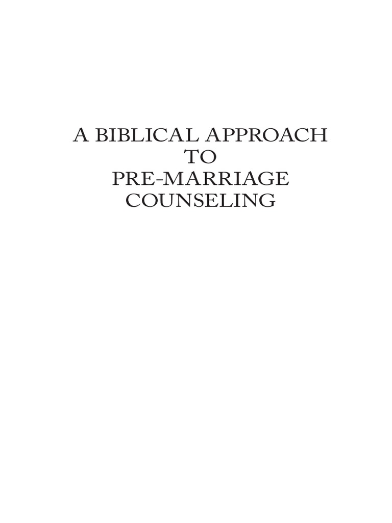 A Biblical Approach To Pre-Marriage Counseling | PDF | Christian Views ...