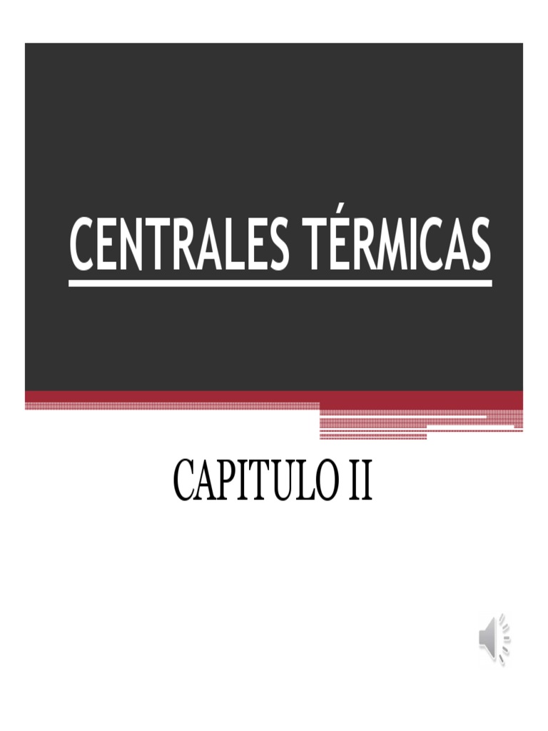 Capitulo 2 Centrales Térmicas | PDF