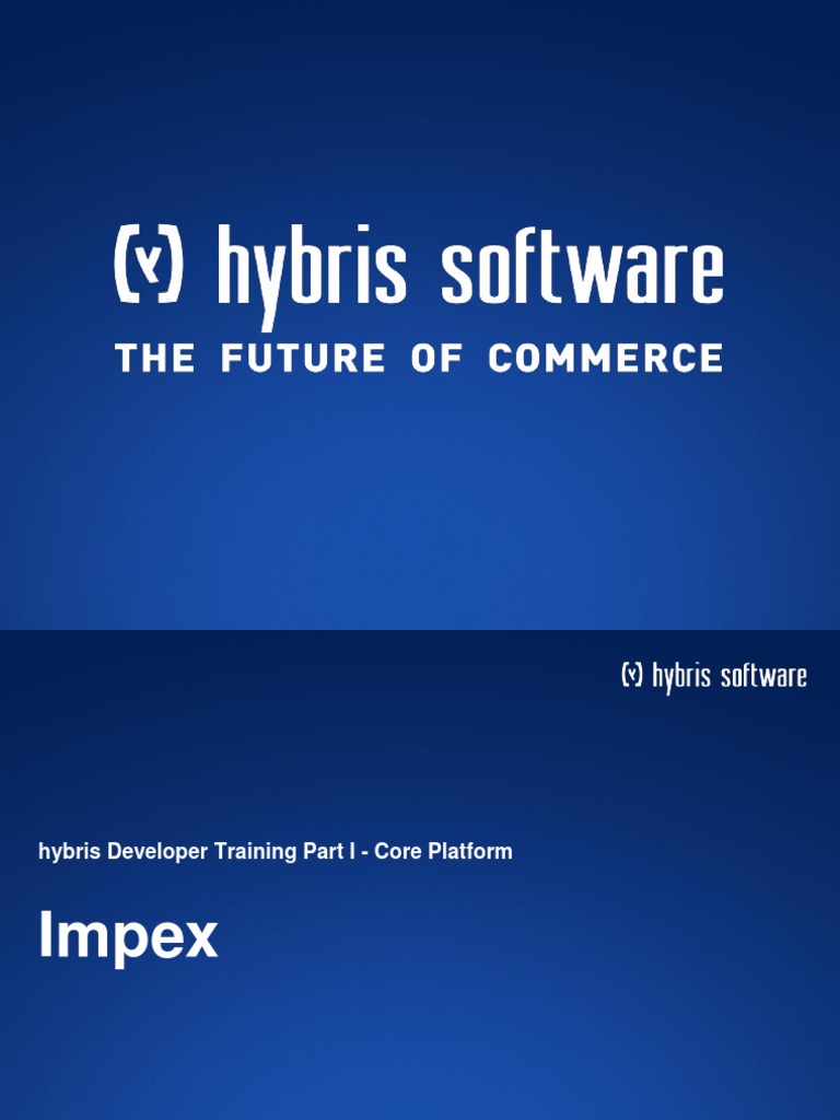 Hybris Developer Training Part I - Core Platform - Module 07 - Import and Export PDF | PDF ...