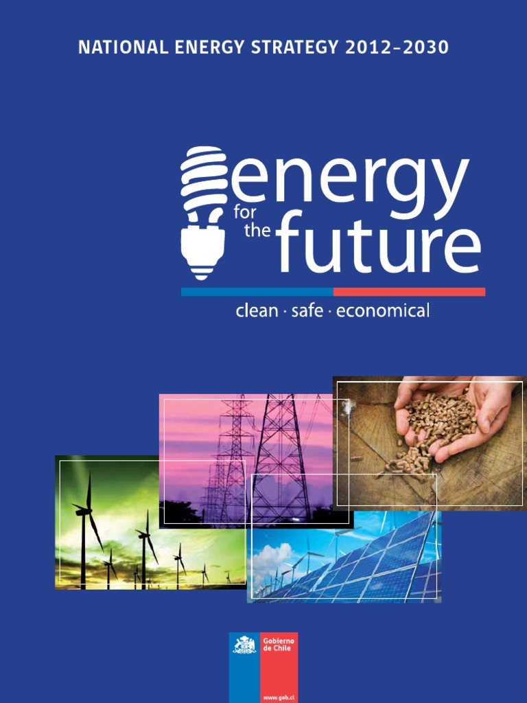 Energy For The Future Chile's National Energy Strategy 2012 2030 ...