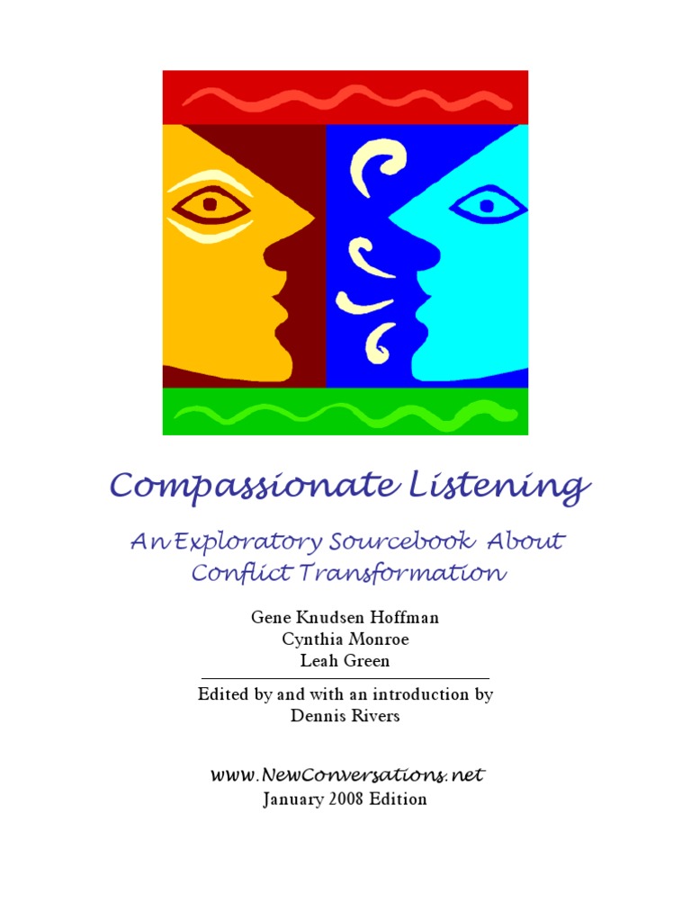 Compassionate Listening: An Exploratory Sourcebook About Conflict ...