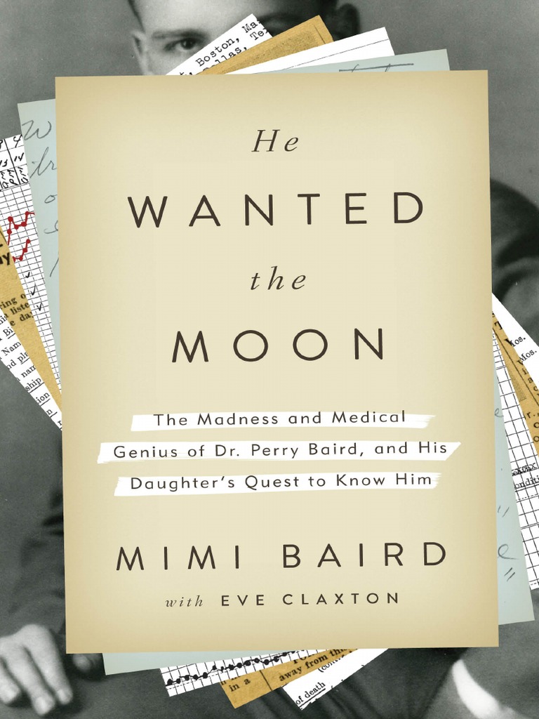 He Wanted The Moon by Mimi Baird With Eve Claxton - Excerpt | PDF ...
