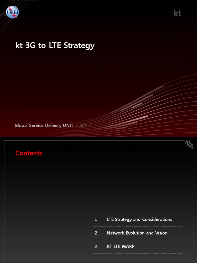 KT 3G To LTE Strategy: Global Service Delivery UNIT | PDF | Lte (Telecommunication) | 4 G