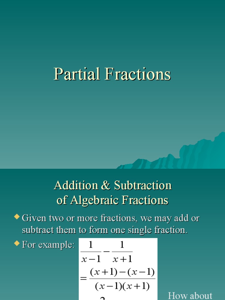 Partial Fractions | Fraction (Mathematics) | Algebra