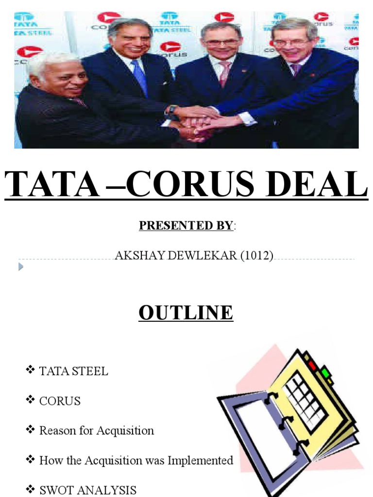 Tata-Corus Acquisition Overview | PDF | Mergers And Acquisitions | Business