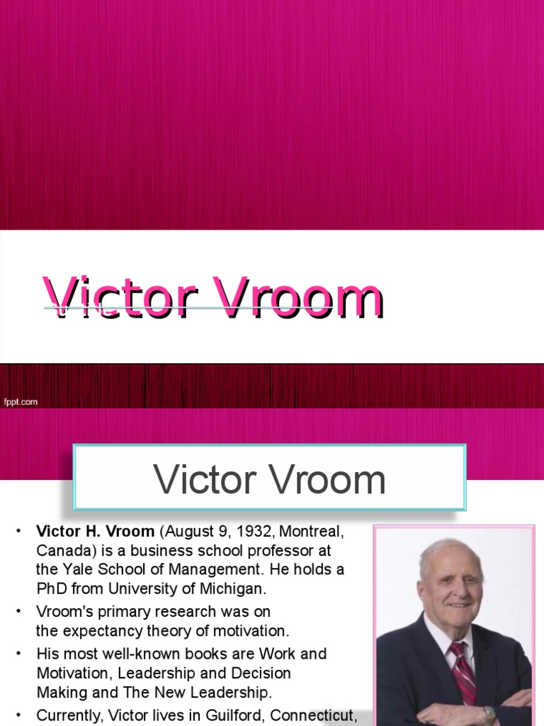 victor vroom.ppt | Scientific Theories | Motivation