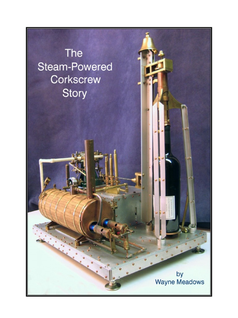 Steam Powered Corkscrew Story | PDF | Steam Engine | Pump