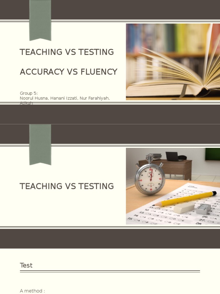 Teaching Vs Testing | PDF | Fluency | Speech