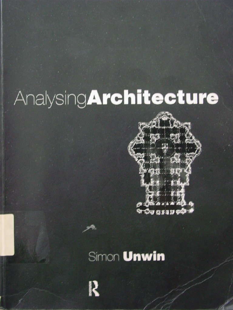 Simon Unwin Analysing Architecture 2009 | PDF