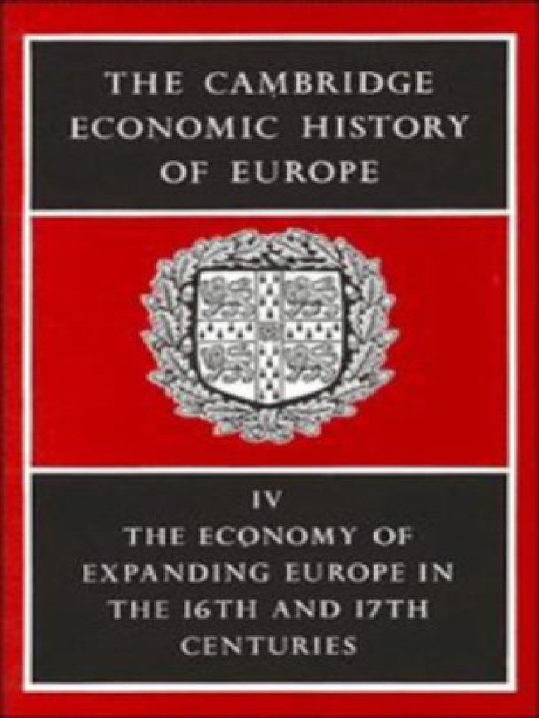 The Cambridge Economic History of Europe Vol 4 The Economy of Expanding ...