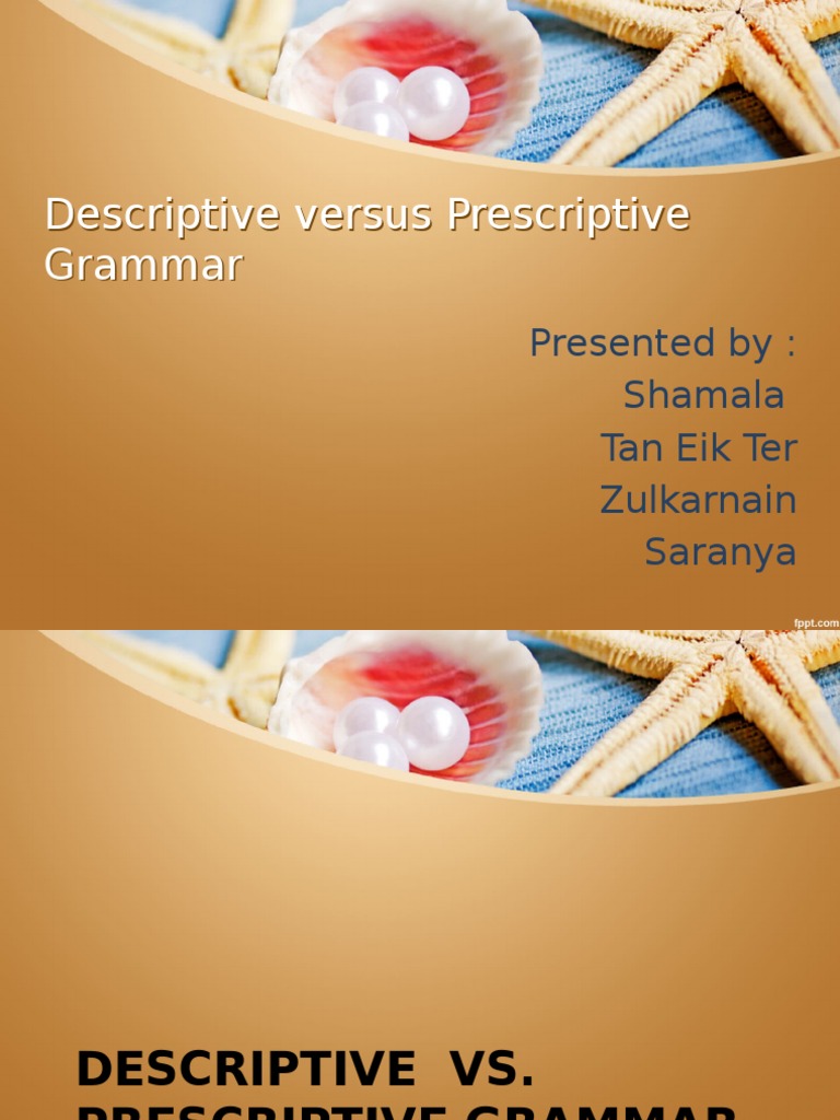 Descriptive Versus Prescriptive Grammar | PDF